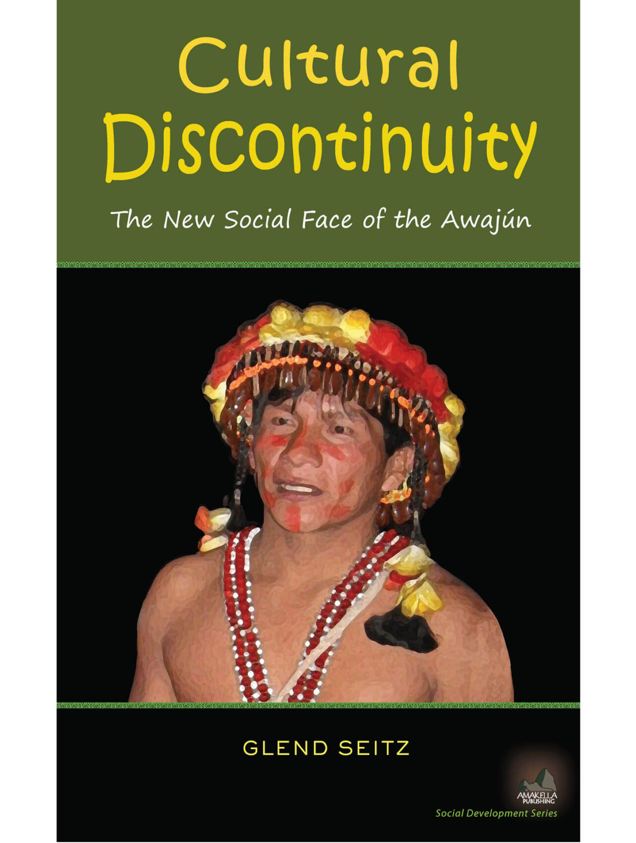 Cultural Discontinuity - The New Social Face of the Awajun