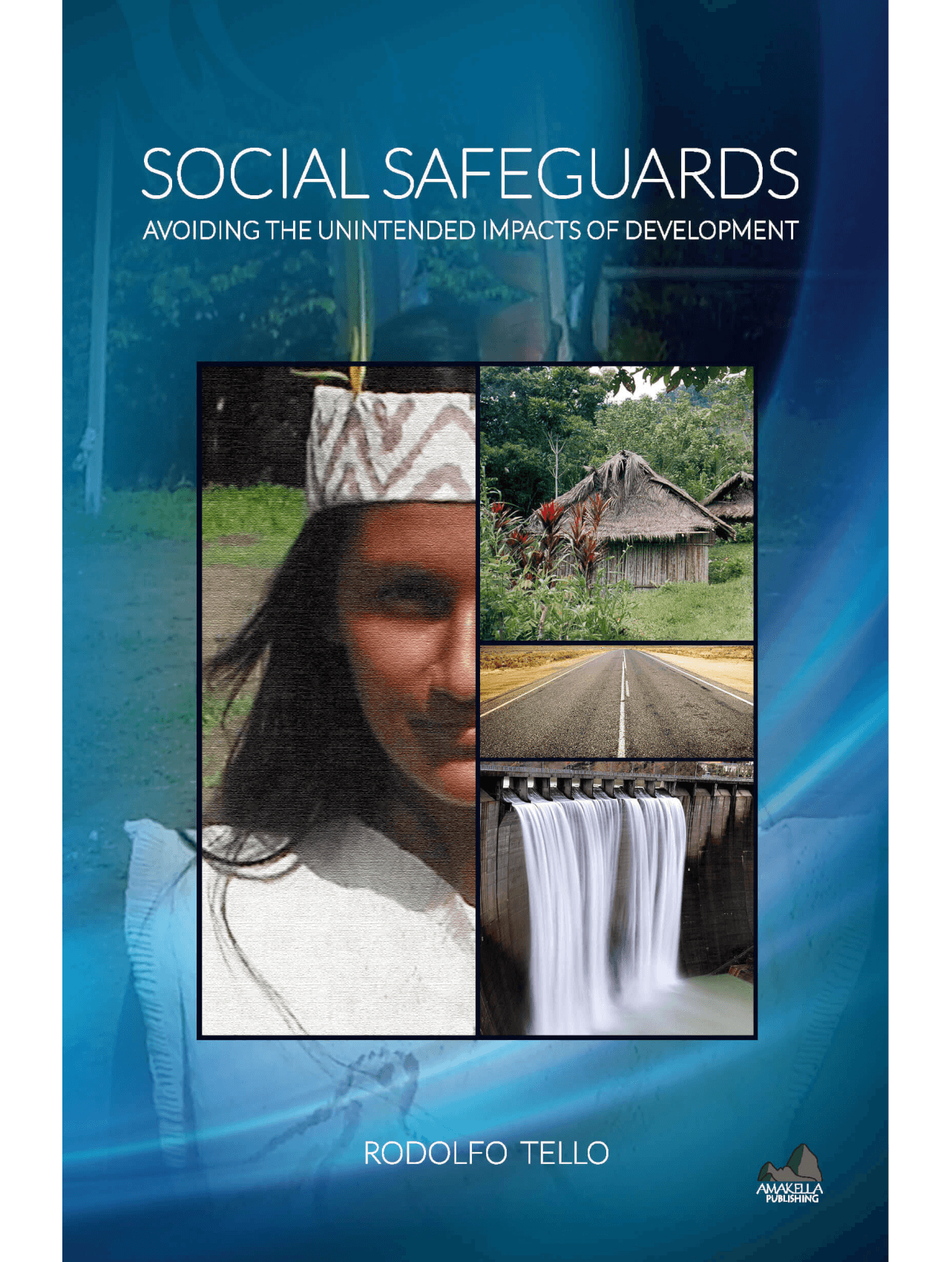 Social Safeguards - Managing the Adverse Impacts of Development Projects